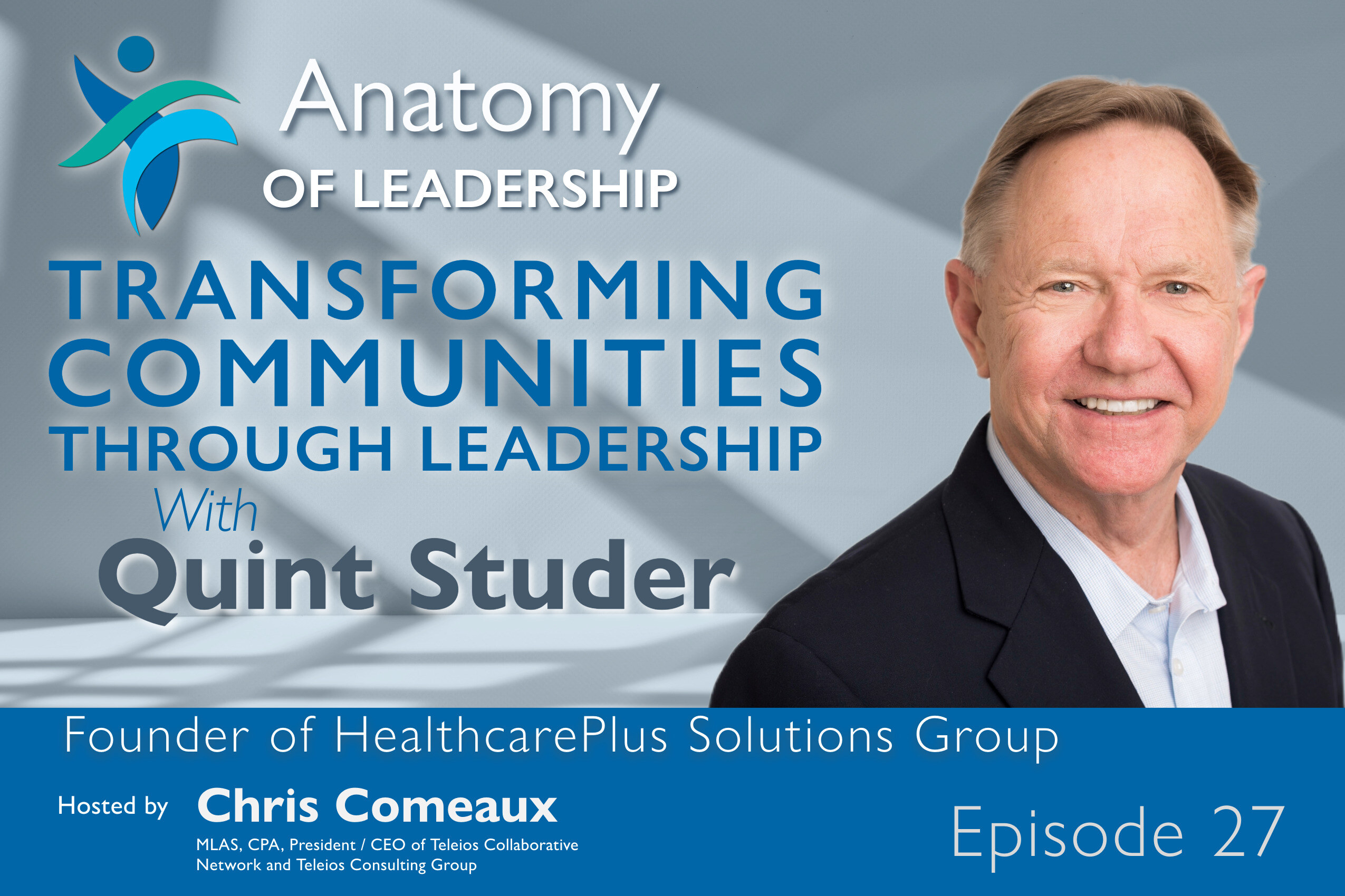 Transforming Communities Through Leadership with Quint Studer